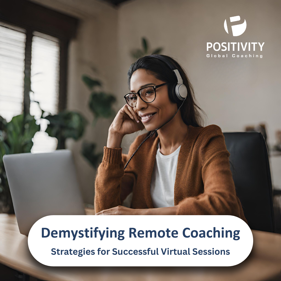 Demystifying Remote Coaching - Positivity Global Coaching